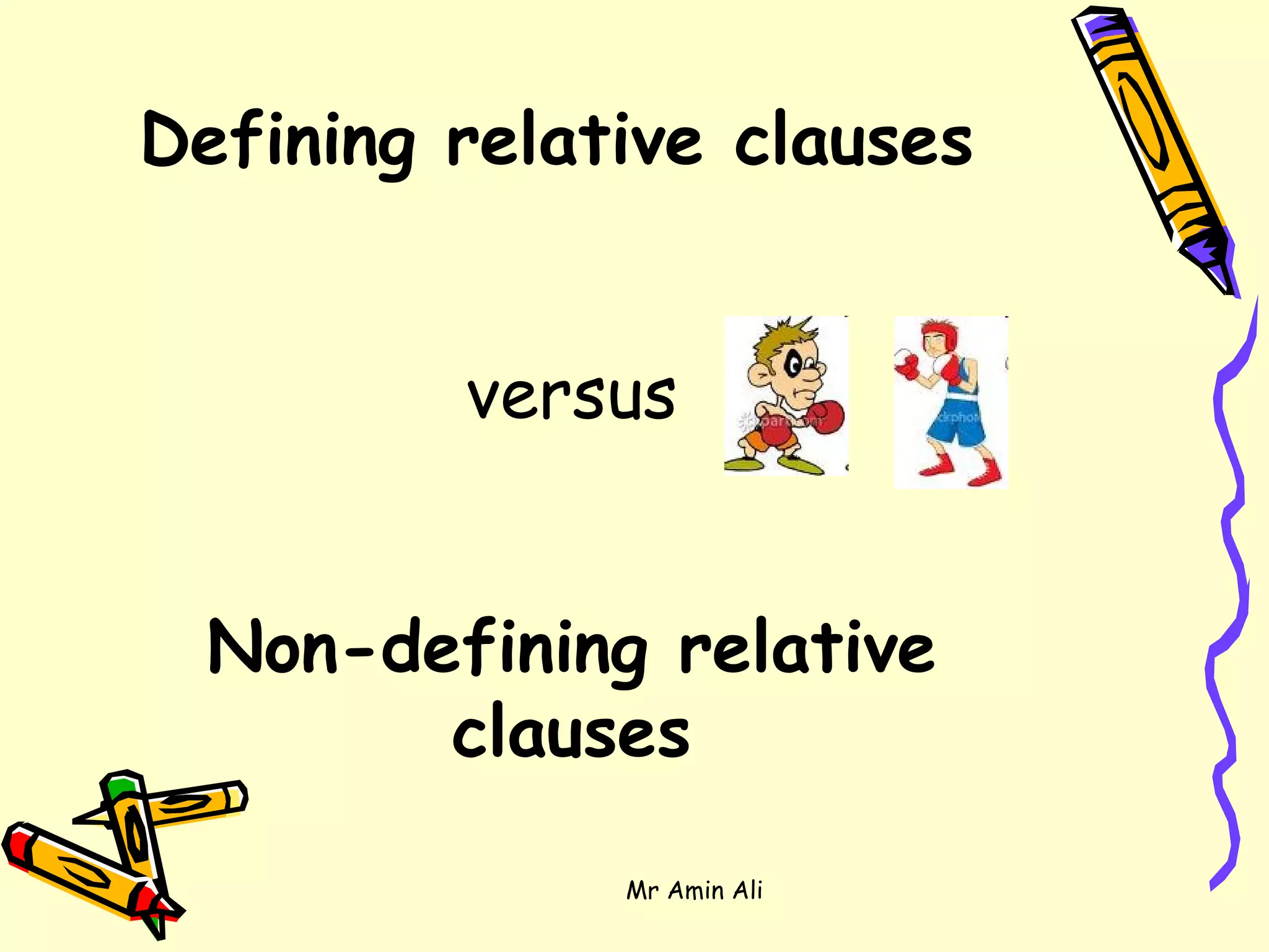 Non Defining Clauses | PPT