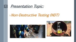 Non destructive testing] | PPT