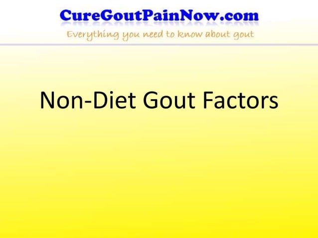 Non diet gout factors | PPT