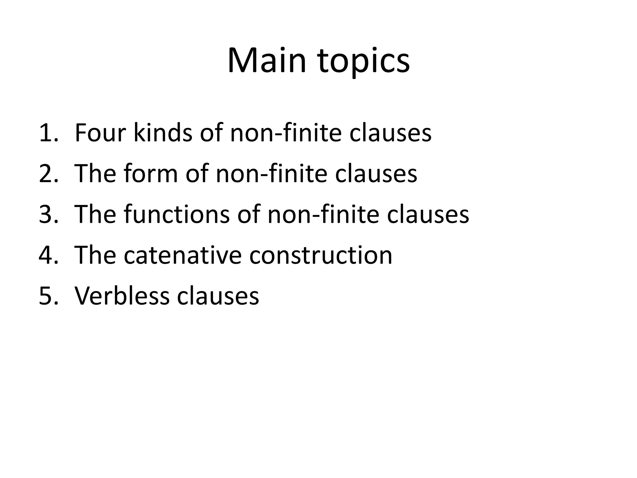 Non Finite Clauses And Clauses Without Verbs Chapter 13 Ppt