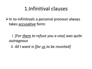 Non finite clauses and clauses without verbs chapter 13 | PPTX
