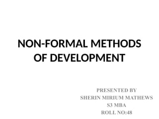 NON-FORMAL METHODS OF DEVELOPMENT HRD.pptx