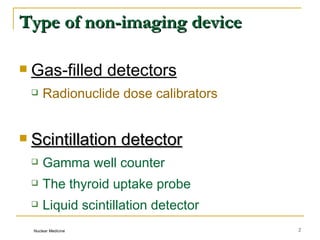 Non-Imaging Devices in Nuclear Medicine | PPT