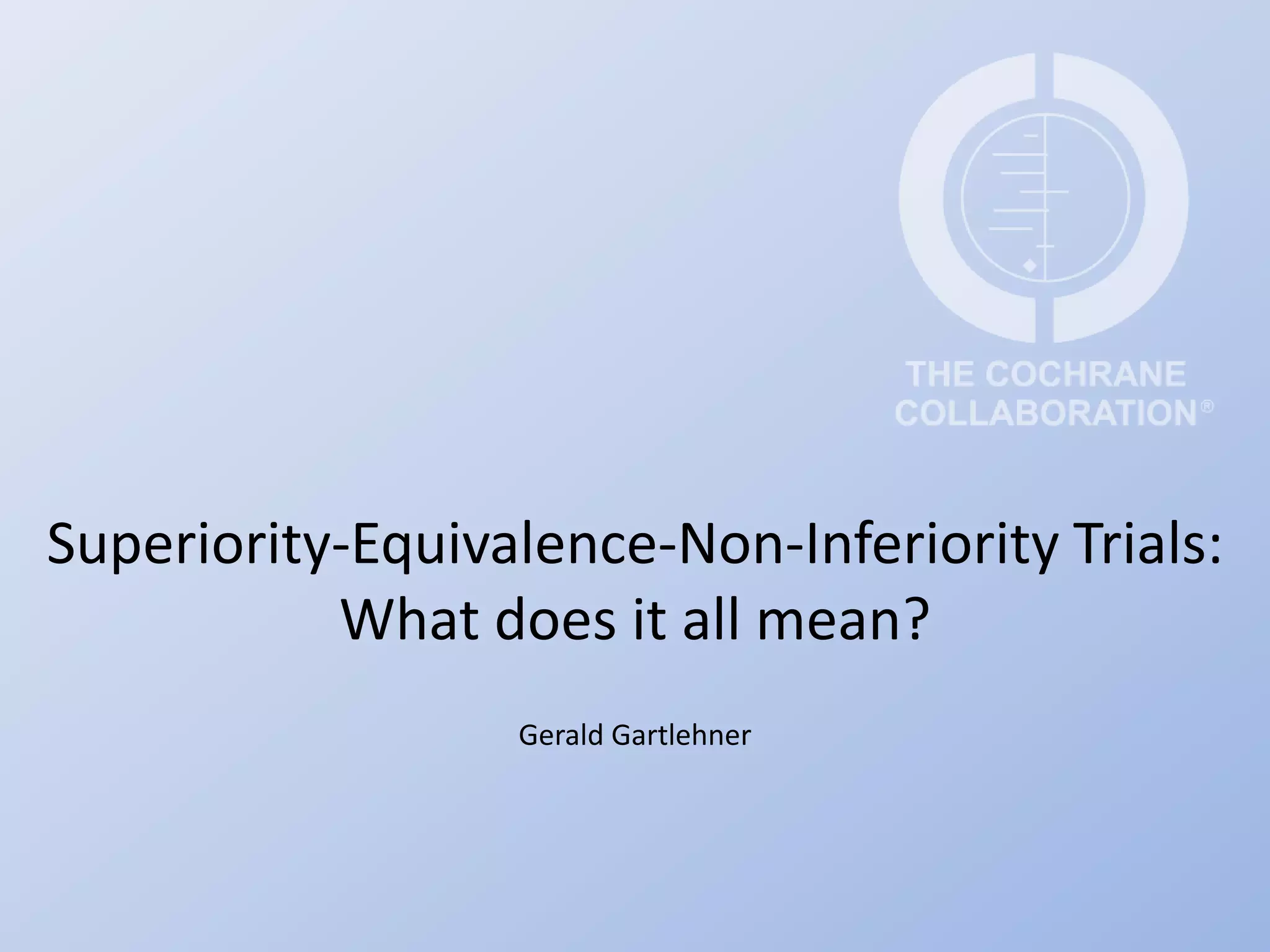 Superiority, non-inferiority, equivalence studies - what is the difference? | PPTX