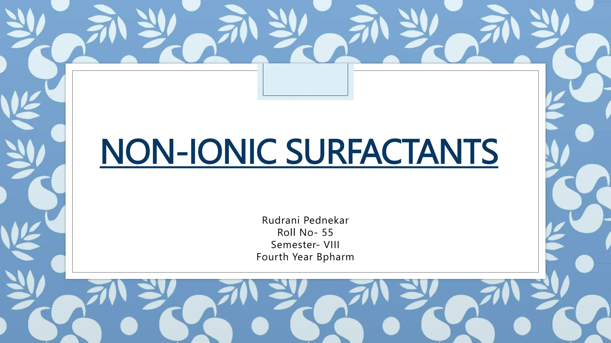 Non-ionic surfactants and their applications | PPTX