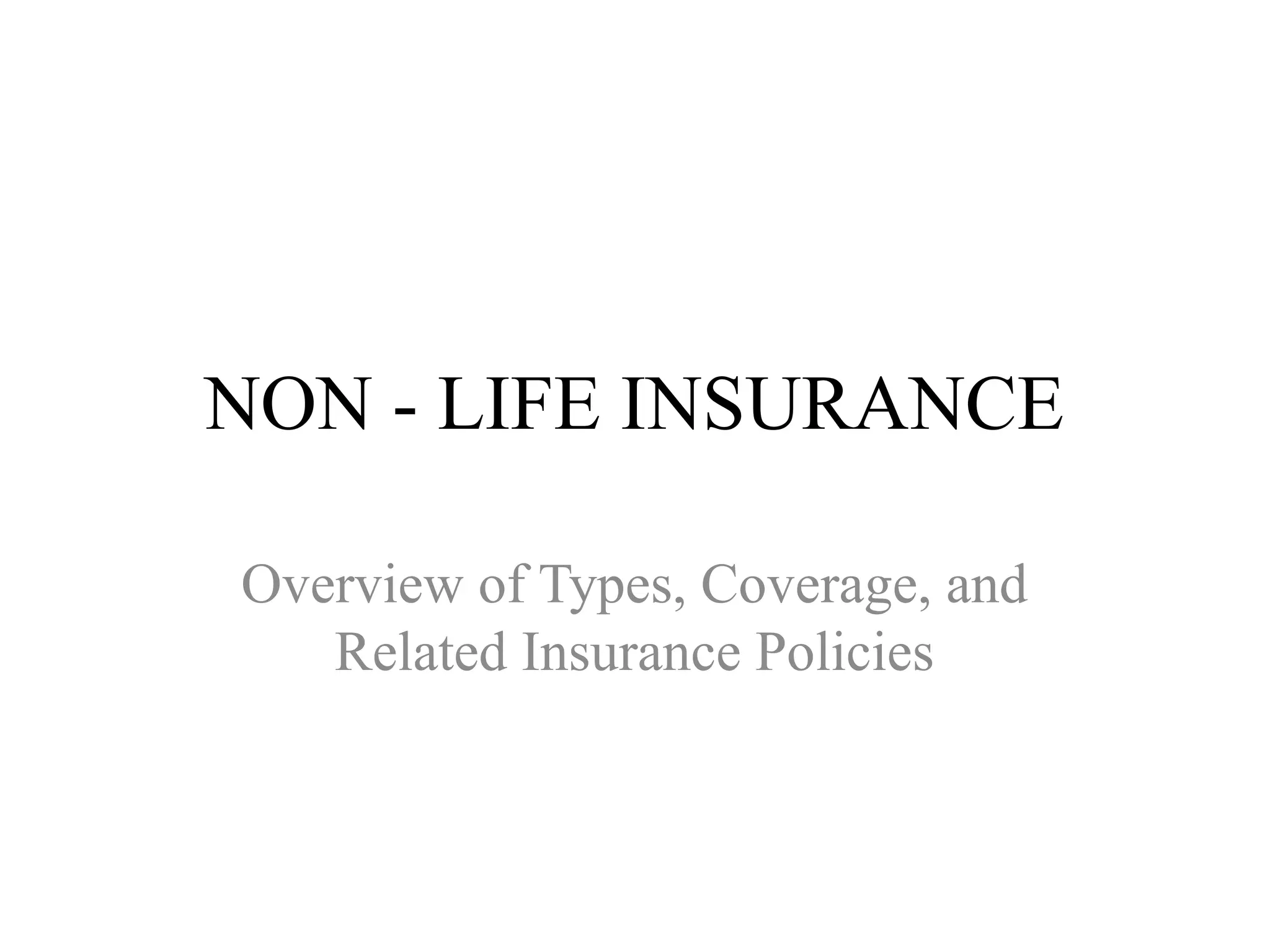 Non Life Insurance , overview and types | PPTX