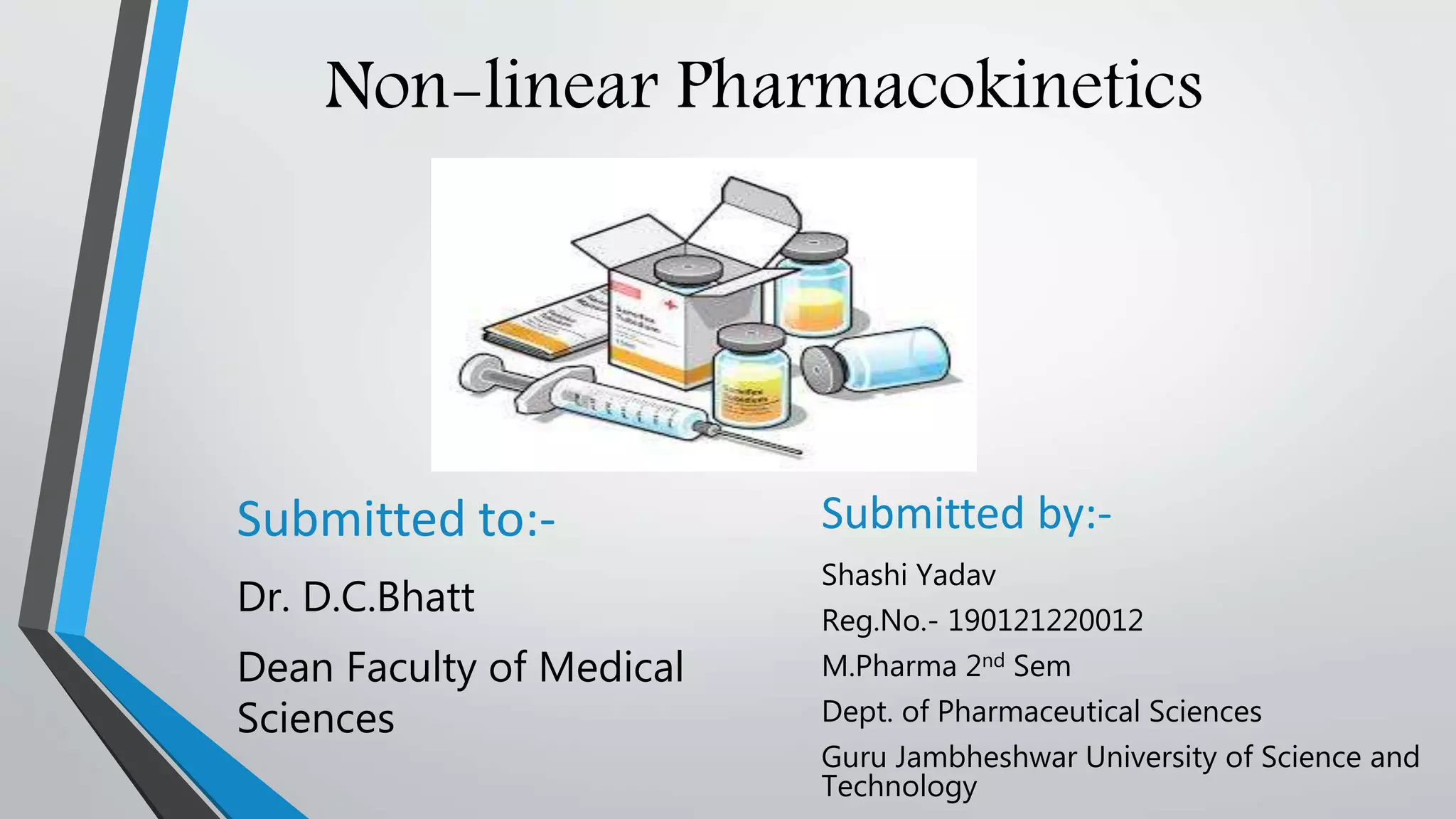 Non linear pharmacokinetics | PPTX
