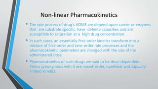 Non linear pharmacokinetics | PPTX
