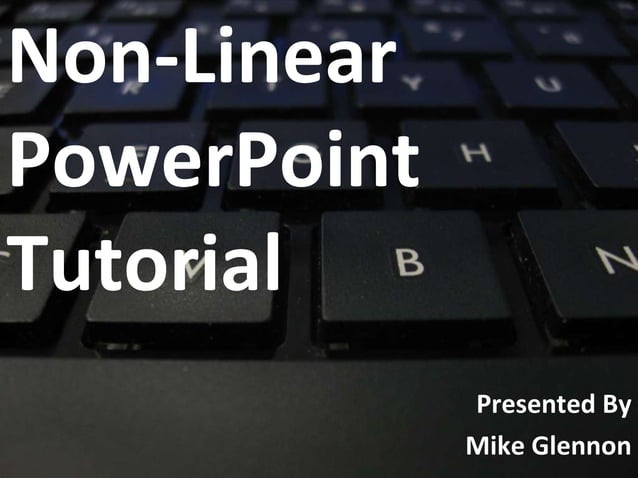 Non-linear PowerPoint Tutorial | PPT