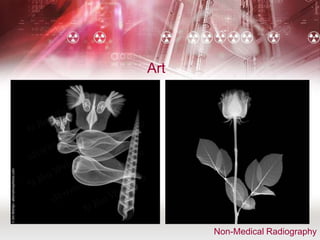 Non medical radiography | PPT