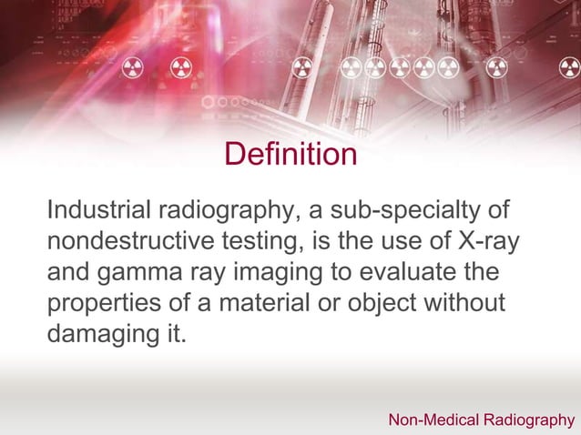 Non medical radiography | PPT