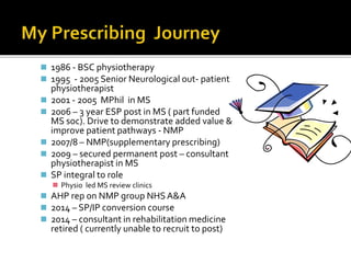 Non medical prescribing in multiple sclerosis: where does it fit into ...