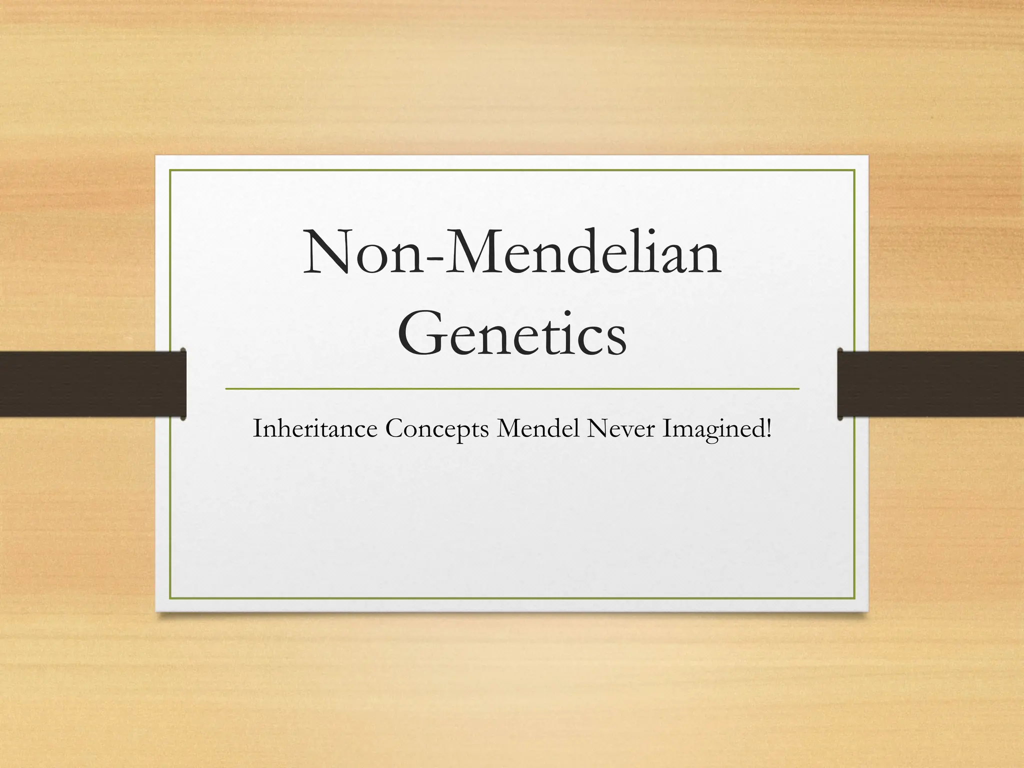 Non-Mendelian-Genetics Patterns of Inheritance.ppt