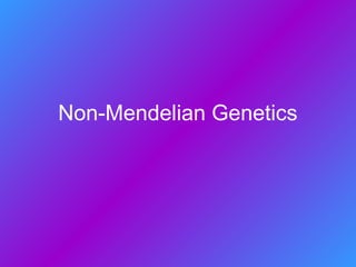 non-mendelian_genetics_genes_chromosomes | PPT
