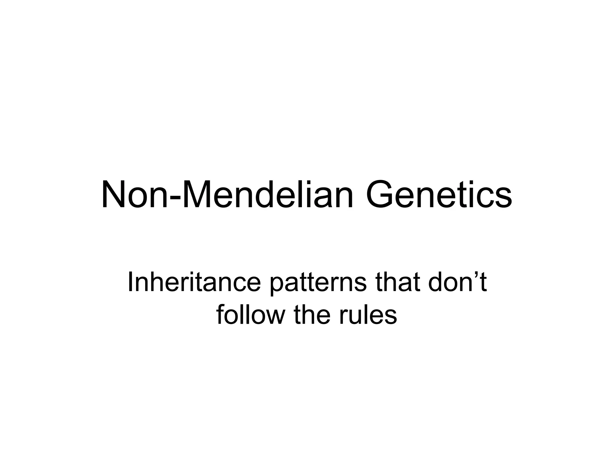 materi kuliah Non-Mendelian Genetics.ppt