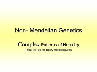NON-MENDELIAN GENETICS WEEK 3 .ppt