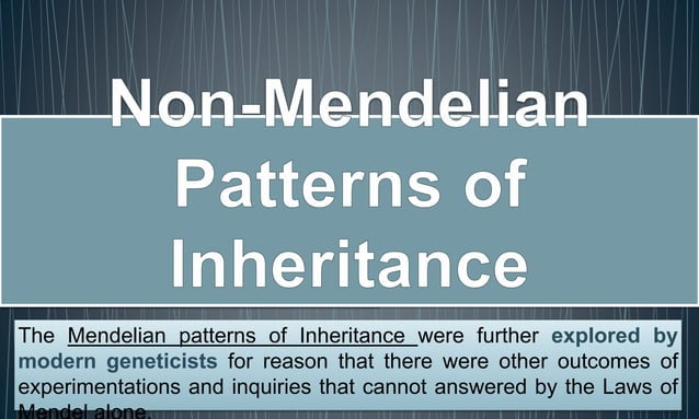 Non-Mendelian Patterns of Inheritance.pptx