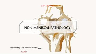 Radiological study of non meniscal knee joint pathology by dr ...