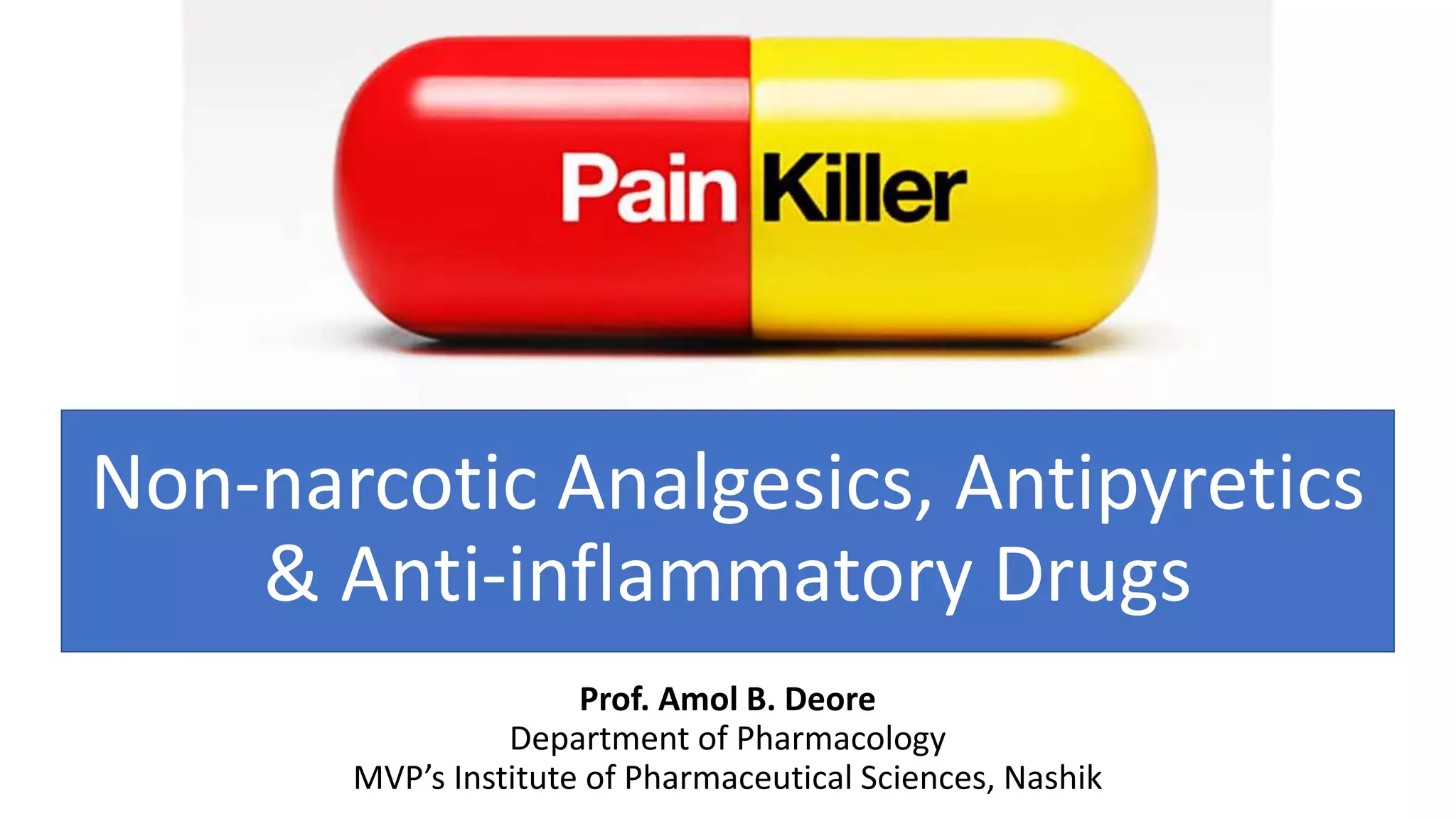 Non narcotic analgesics, antipyretics & anti-inflammatory drugs | PPTX