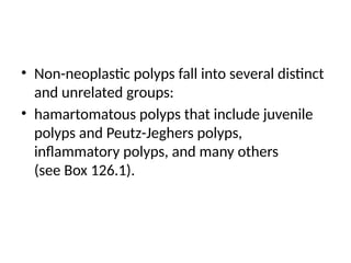 NON-NEOPLASTIC POLYPS AND POLYPOID LESIONS .pptx