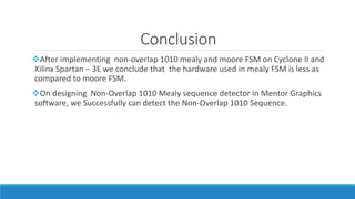 Non overlapped melay 1010 sequence detector implemented on xilinx spartan 3e kit | PPT