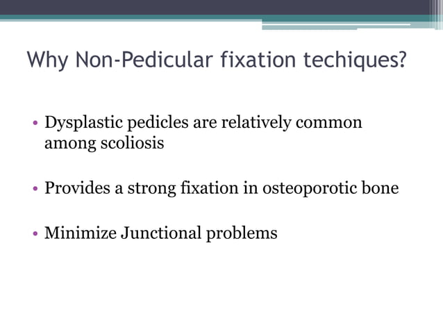 Non pedicular fixation techniques for the treatment of spine | PPT