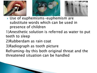 pedodontics.....non pharmacological methods of behaviour management | PPTX