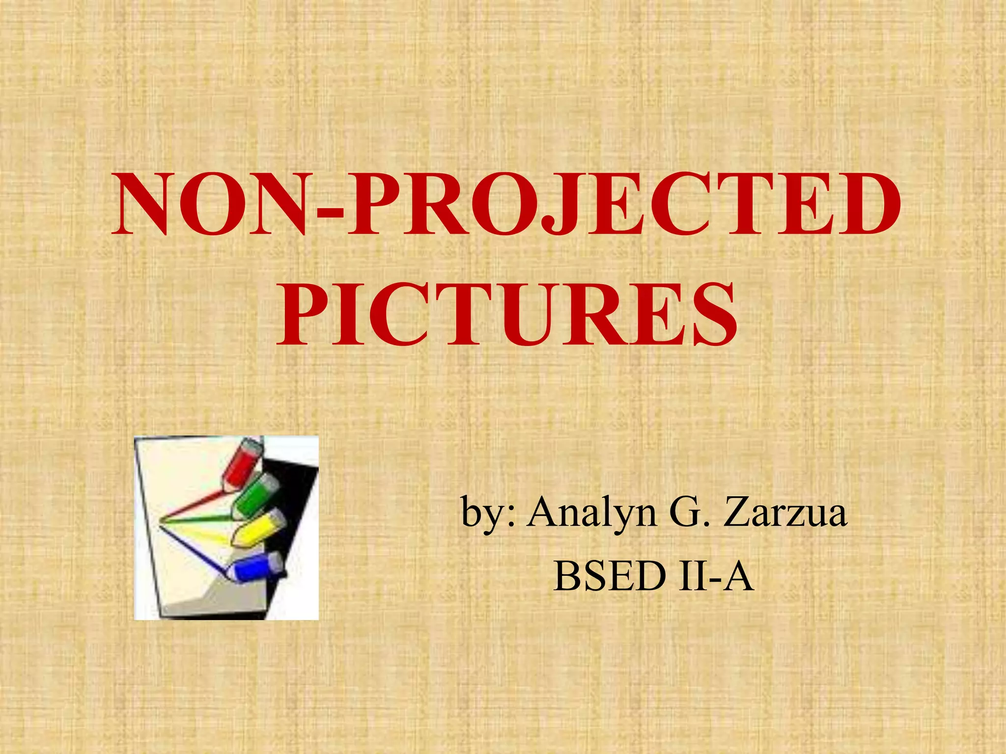 Non projected pictures | PPTX