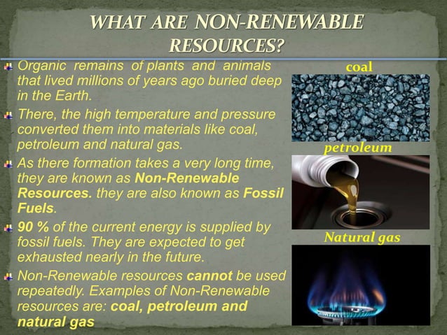 Non renewable resources that are depletable. | PPTX