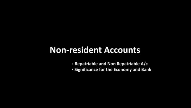 Non Resident Accounts | PPTX | Currencies | Economy