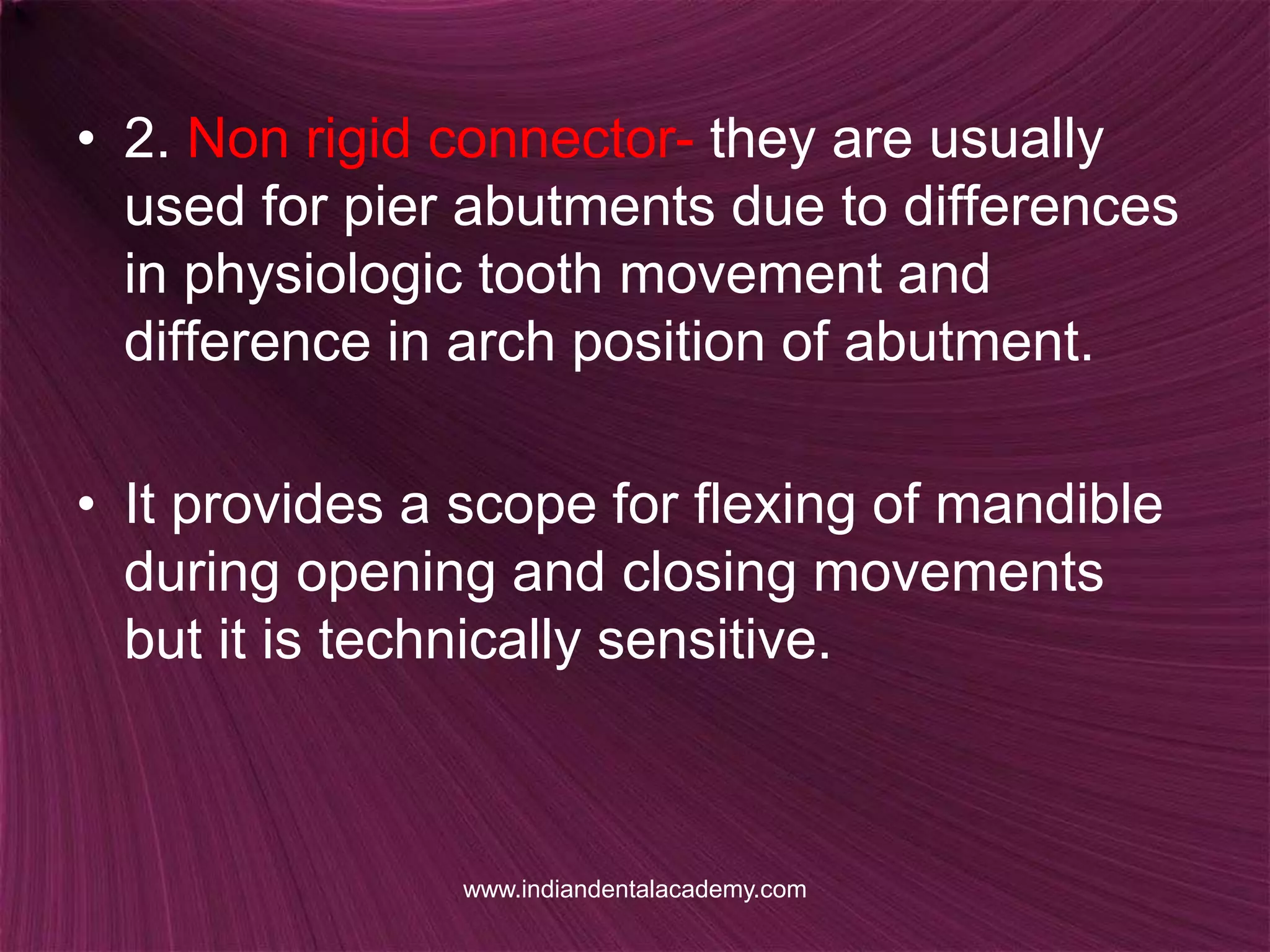 Non rigid connectors in fixed prosthesis / cosmetic dentistry training ...