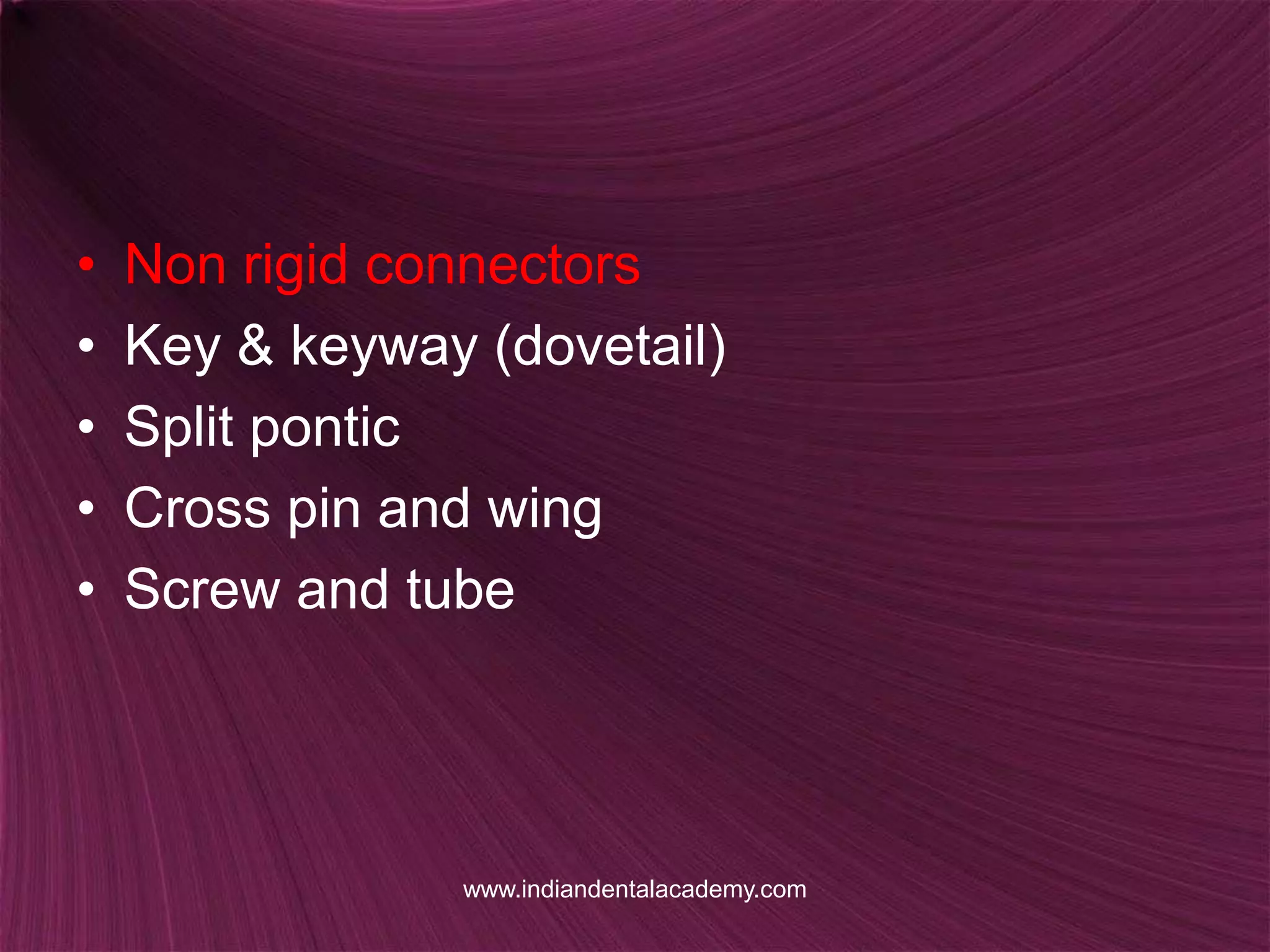 Non rigid connectors in fixed prosthesis / cosmetic dentistry training ...