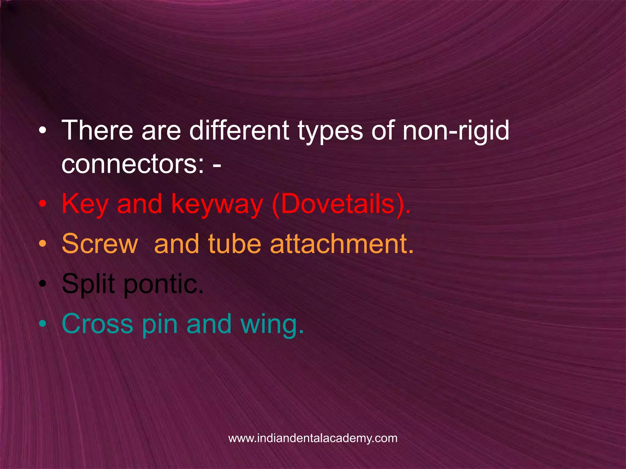Non rigid connectors in fixed prosthesis / cosmetic dentistry training ...