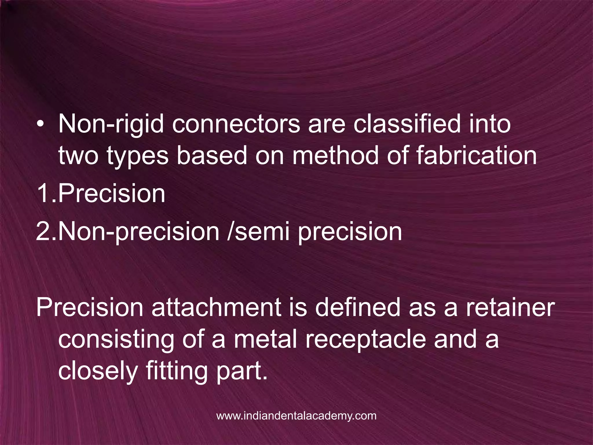Non rigid connectors in fixed prosthesis / cosmetic dentistry training ...