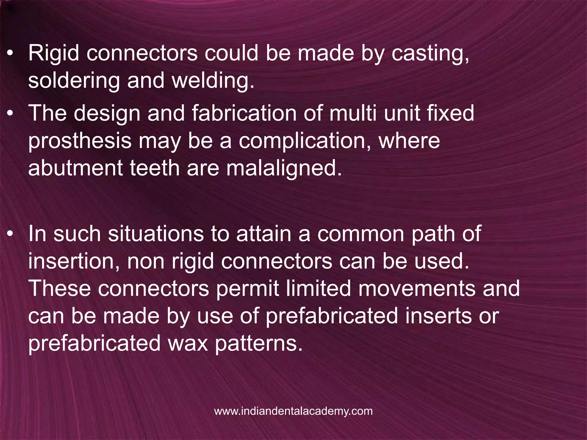 Non rigid connectors in fixed prosthesis / cosmetic dentistry training ...