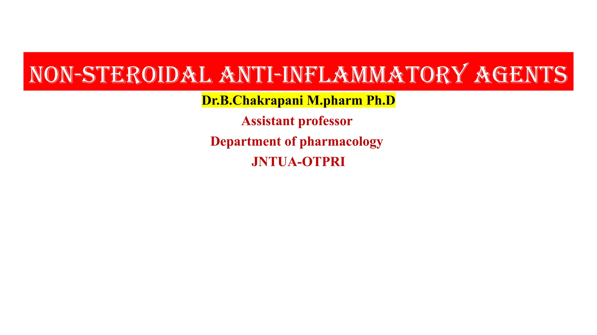 NON-STEROIDAL ANTI-INFLAMMATORY AGENTS.pptx
