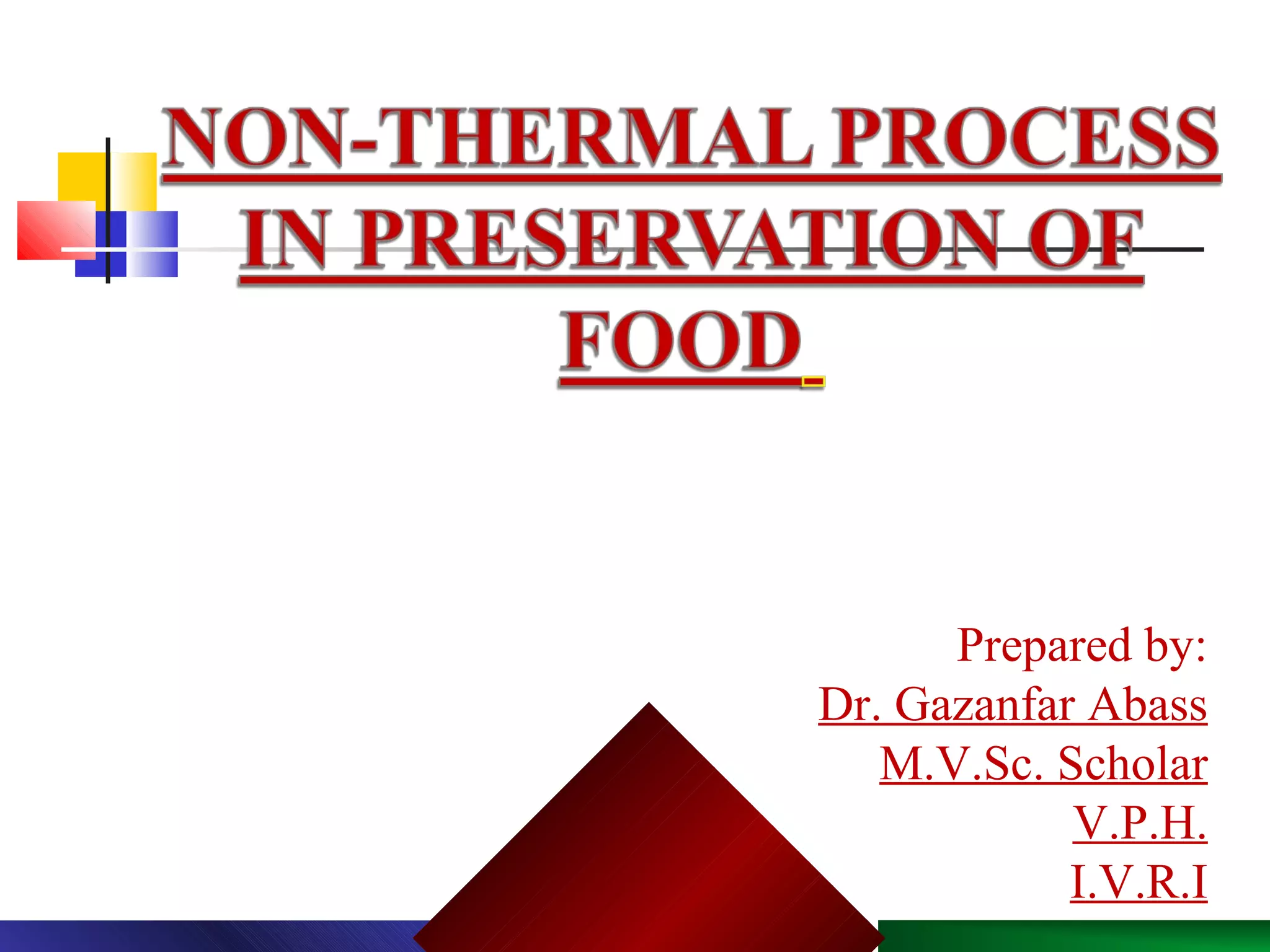 Non thermal process in preservation of food | PPT