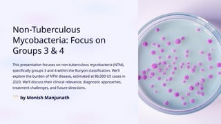 Non-Tuberculous-Mycobacteria-Focus-on-Groups-3-and-4.pptx