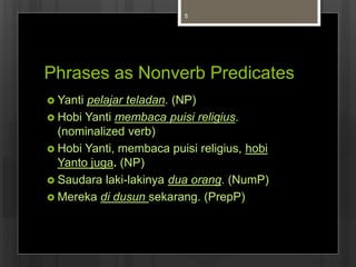 Non verb predicates in Indonesian Sentences | PPT