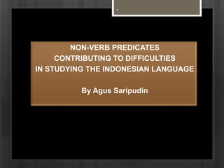 Non-verb Predicates in Bahasa Indonesia | PPT