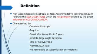 Non- Accommodative Convergent Squint | PPTX