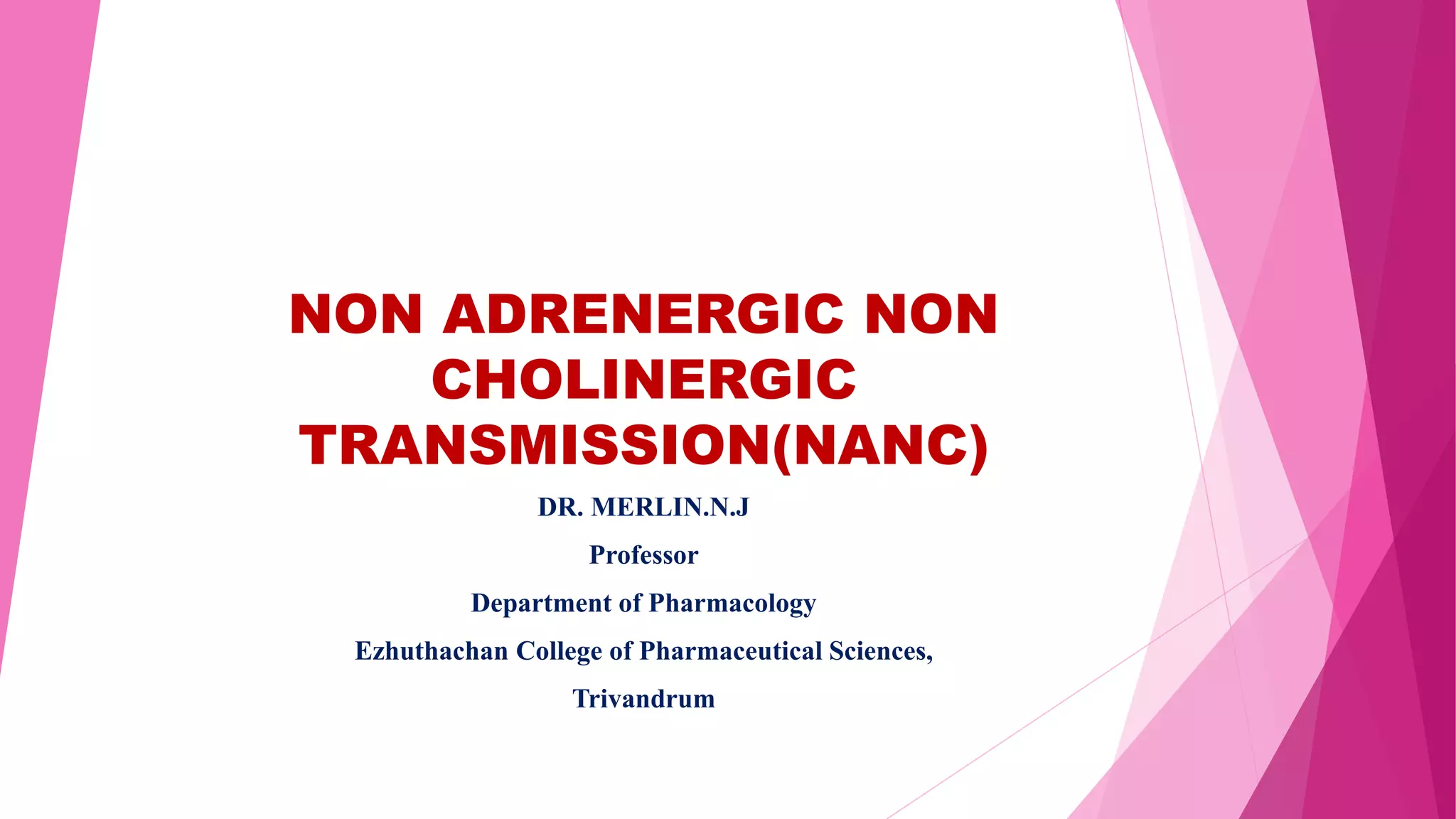 Non adrenergic non cholinergic transmission(nanc) | PPTX
