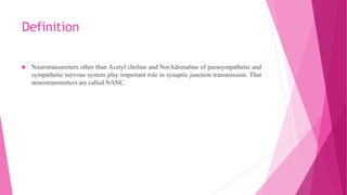 Non adrenergic non cholinergic transmission(nanc) | PPTX