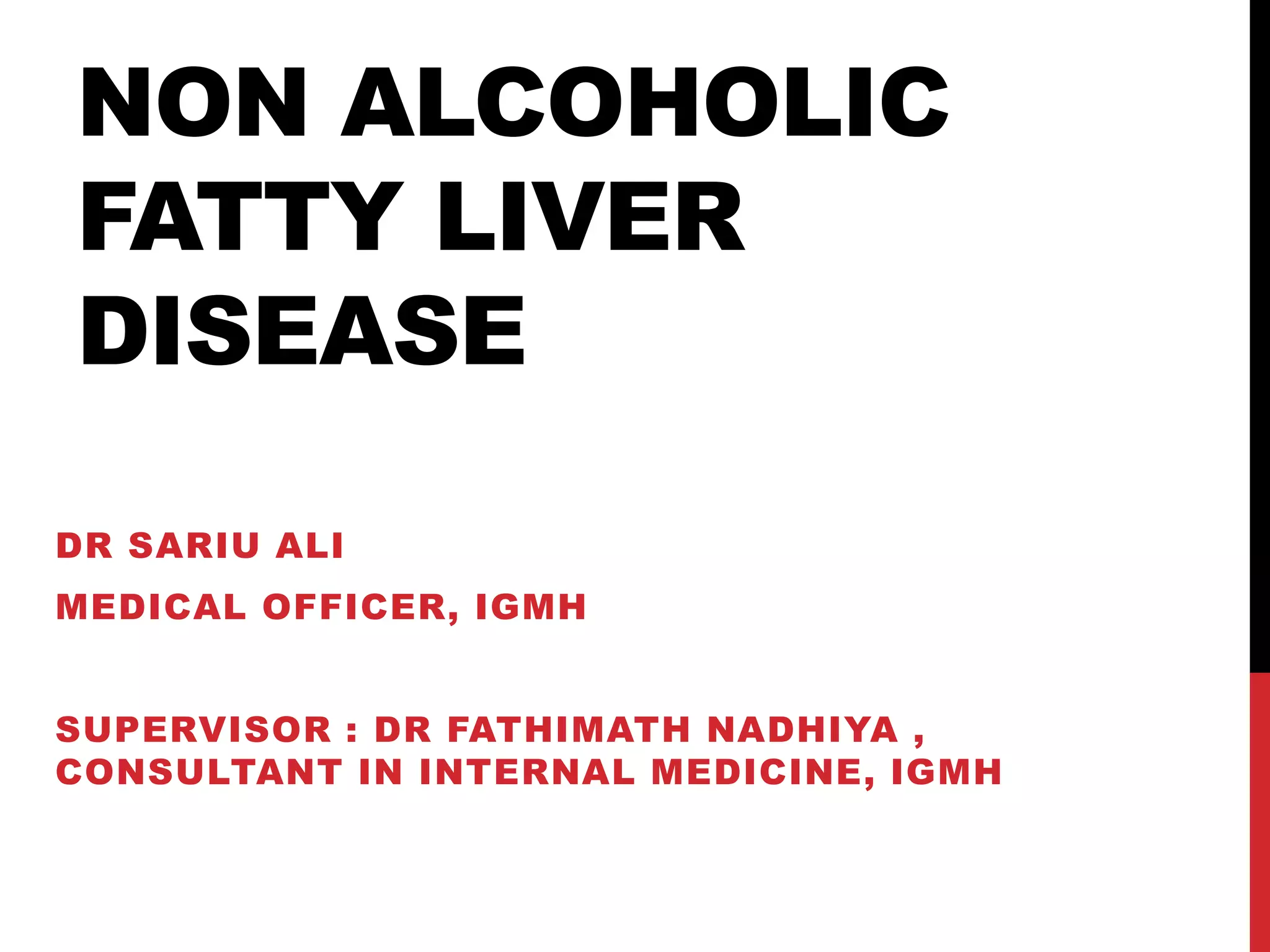 Non-Alcoholic Fatty Liver Disease (NAFLD) | PPTX