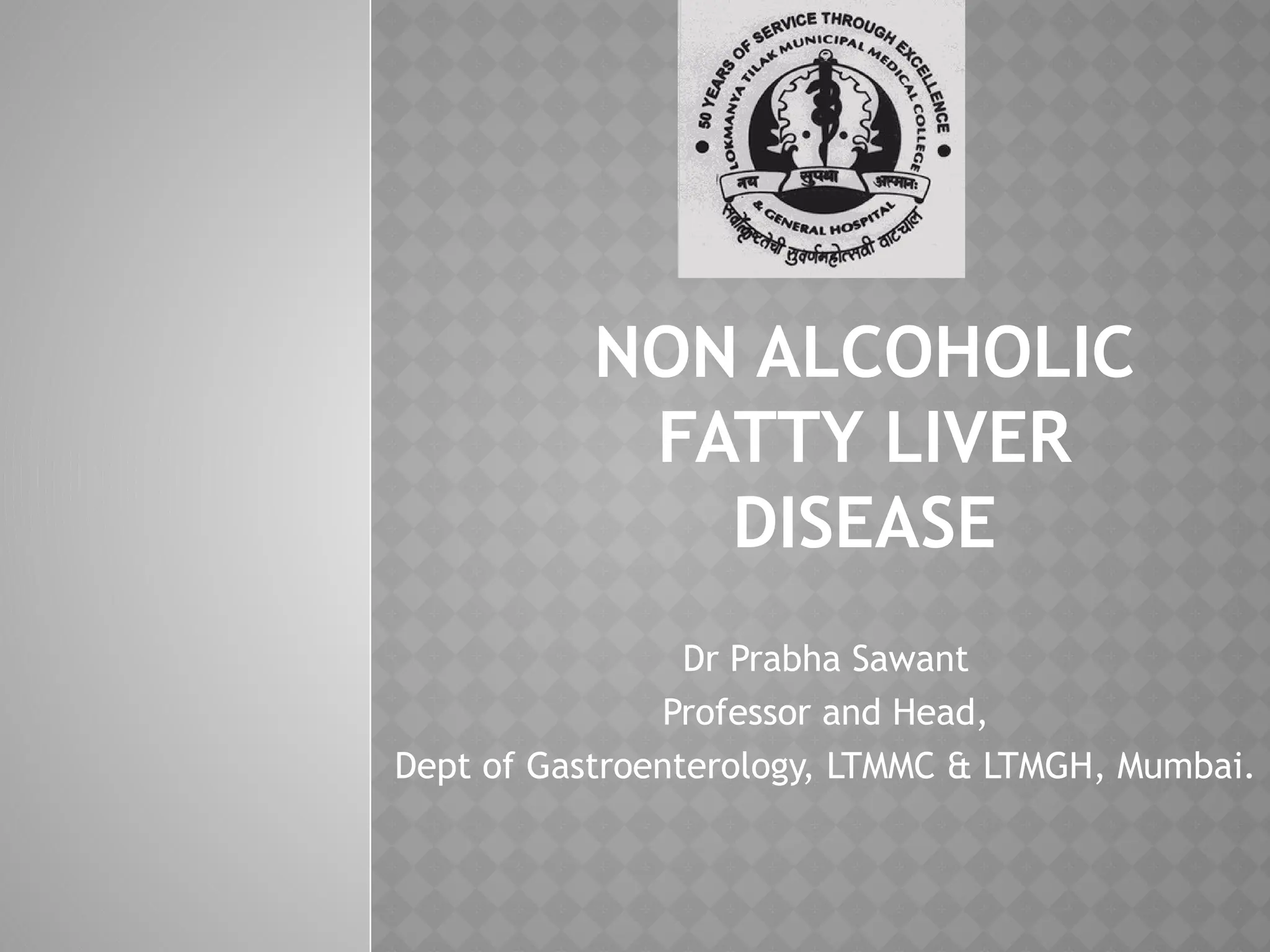 Non alcoholic fatty liver disease presentation | PPTX