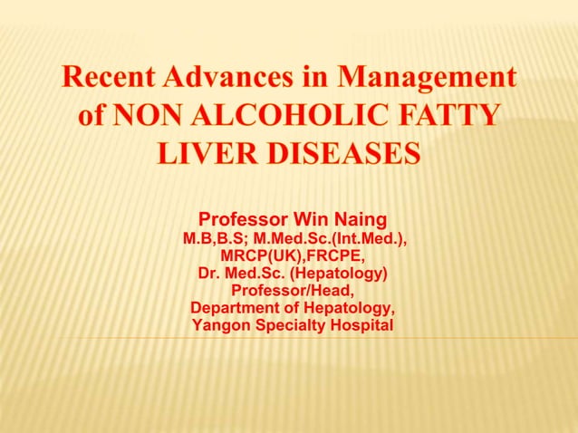 NON ALCOHOLIC FATTY LIVER DISEASES modify (edited by Kyin).pptx