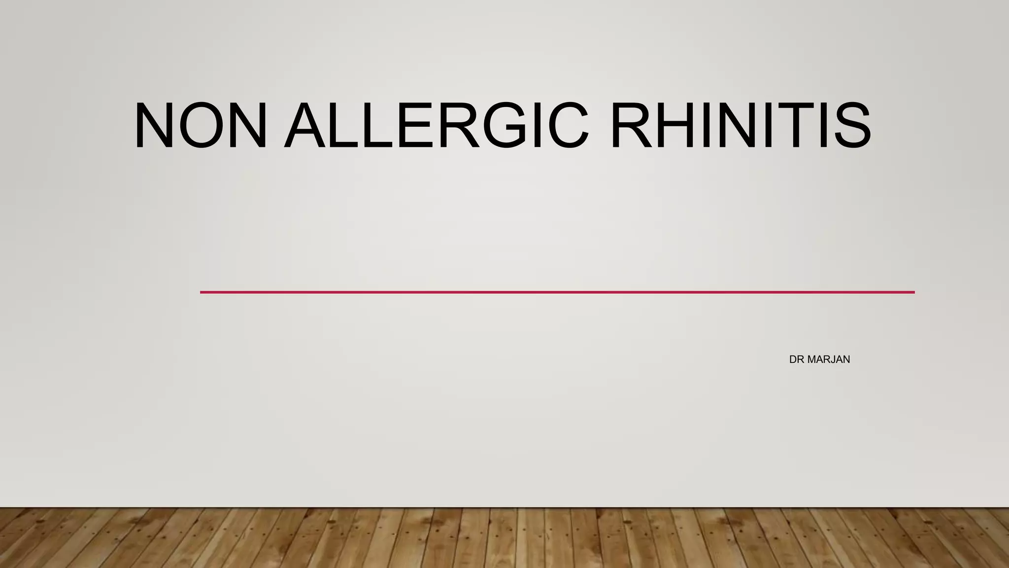 Non Allergic Rhinitis | PPTX