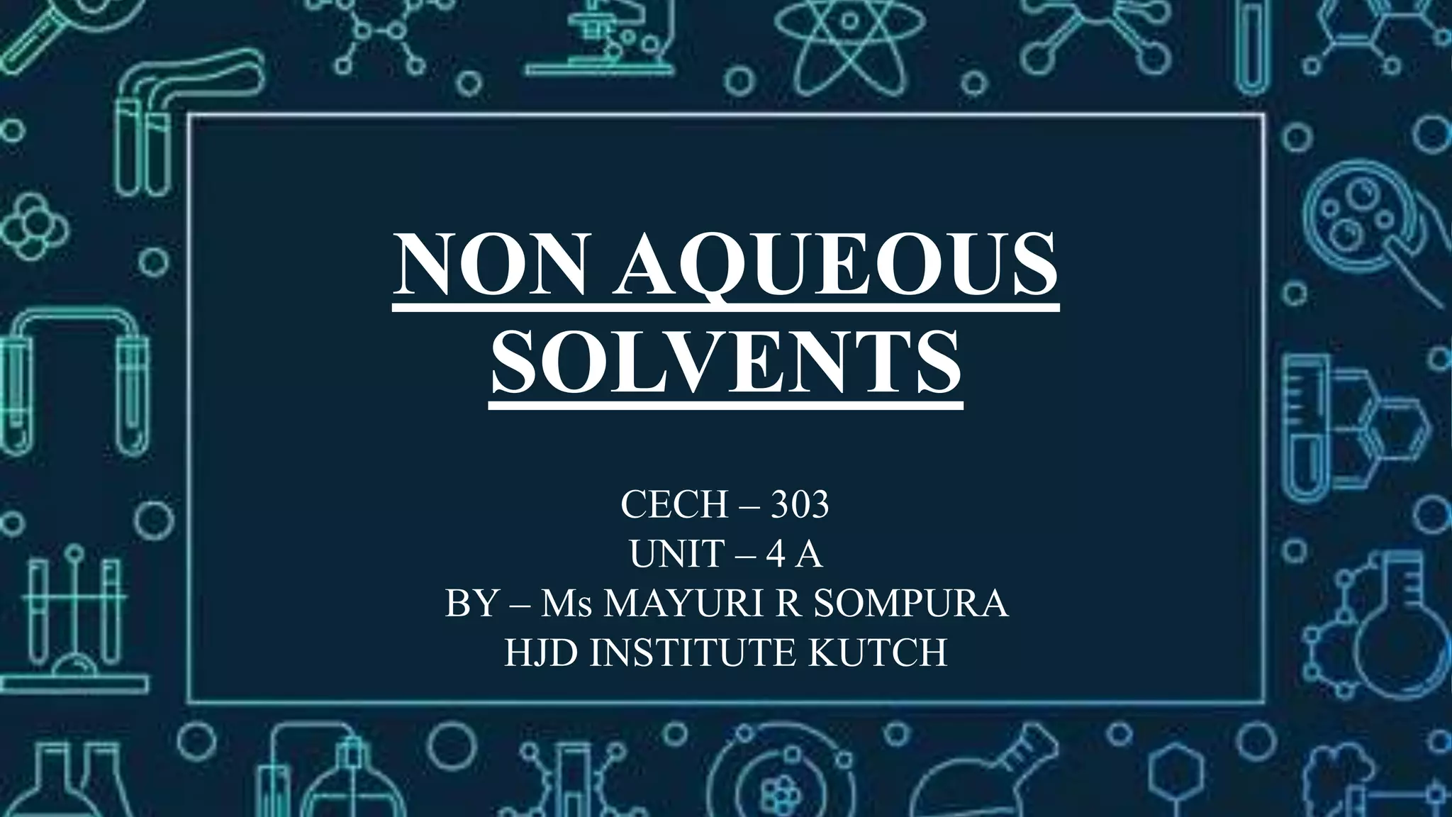 Non aqueous solvents / solvents - B.Sc. | PPTX