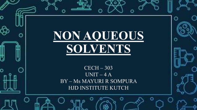 Non aqueous solvents / solvents - B.Sc. | PPTX | Chemistry | Science