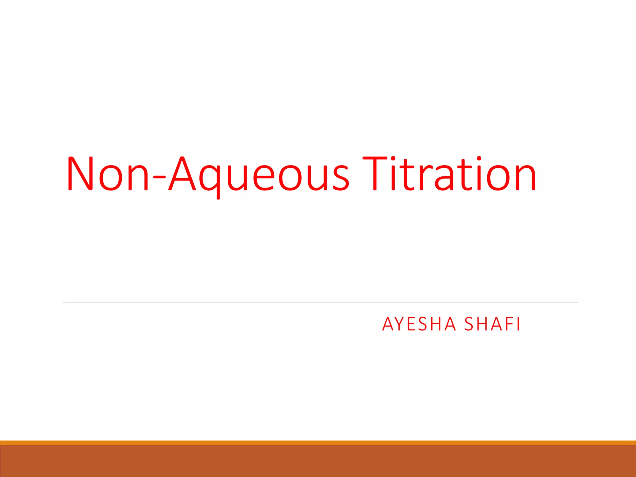 Non aqueous titration | PPTX